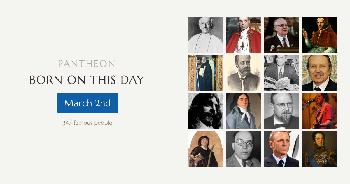 Famous Birthdays on March 2nd | Who Was Born Today? | Pantheon