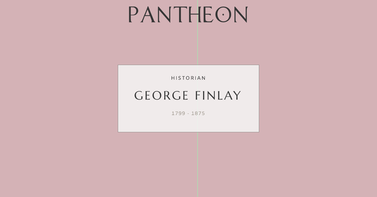George Finlay Biography | Pantheon