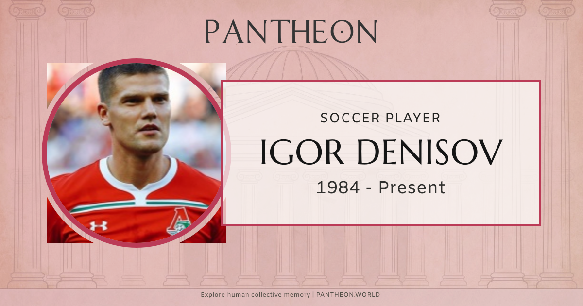 Igor Denisov Biography | Pantheon