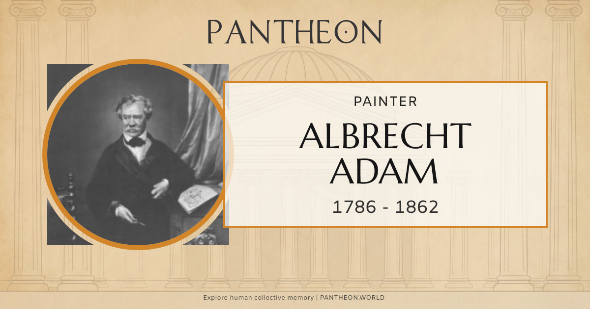 Albrecht Adam Biography | Pantheon