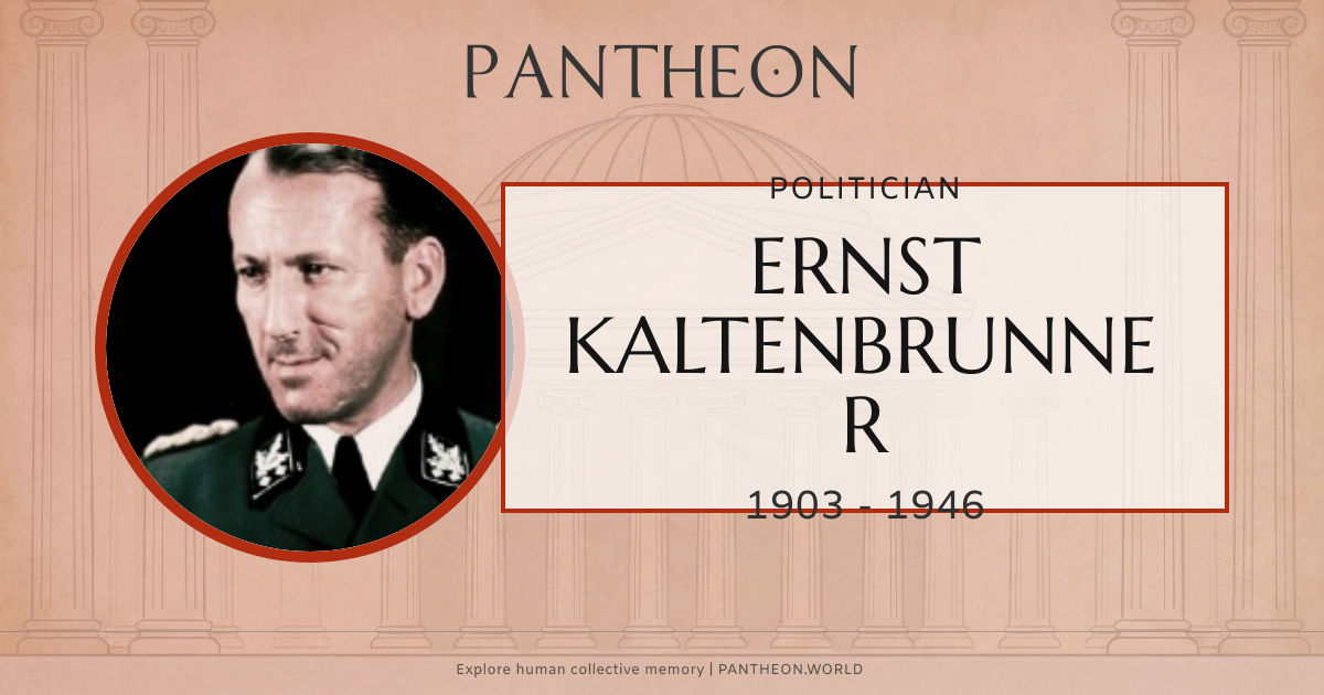 Ernst Kaltenbrunner Biography | Pantheon