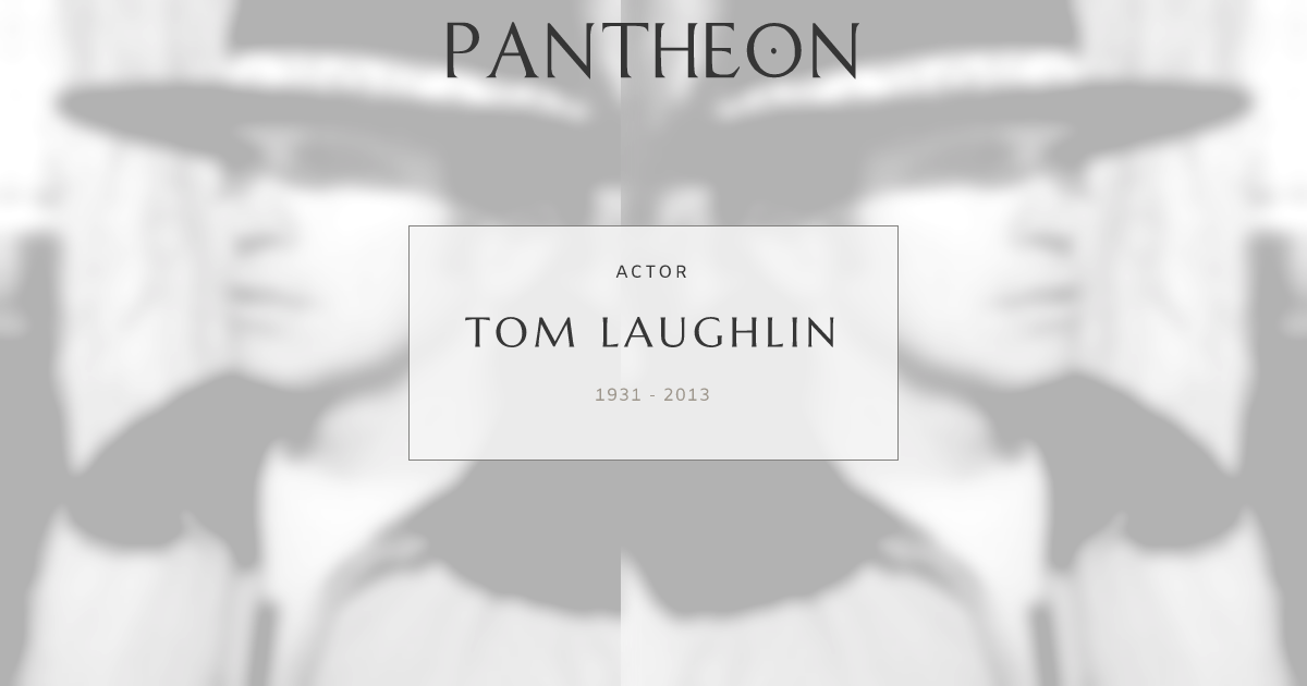 Tom Laughlin Biography | Pantheon