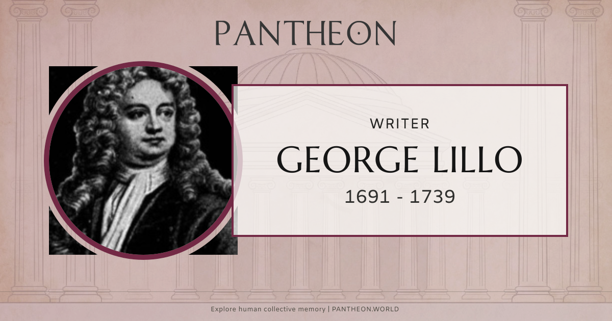 George Lillo Biography | Pantheon