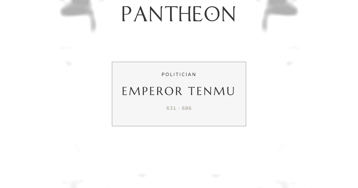 Emperor Tenmu Biography | Pantheon