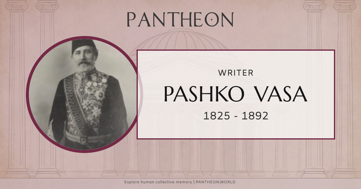 Pashko Vasa Biography | Pantheon