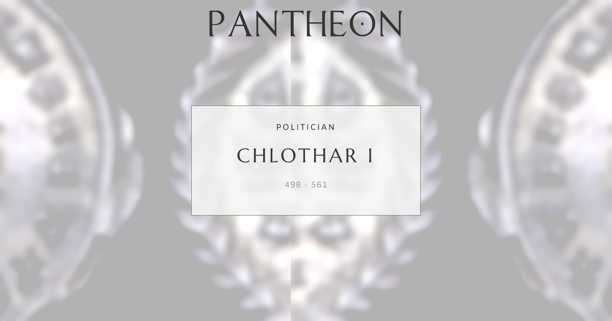 Chlothar I Biography | Pantheon