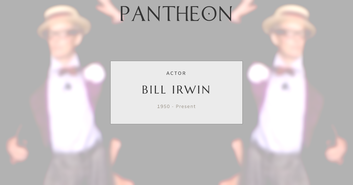 Bill Irwin Biography | Pantheon