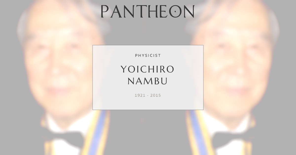 Yoichiro Nambu Biography | Pantheon