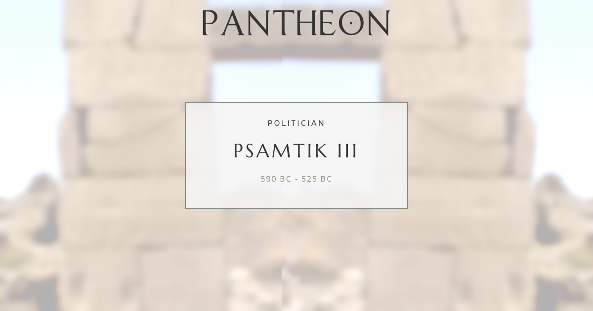 Psamtik III Biography | Pantheon