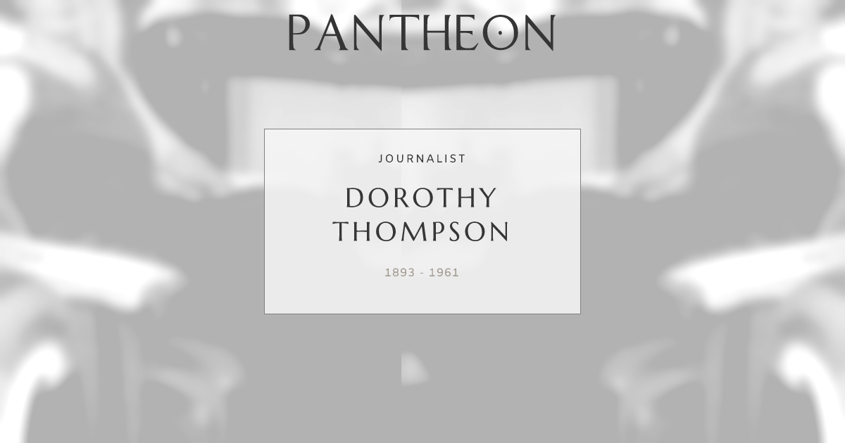 Dorothy Thompson Biography | Pantheon