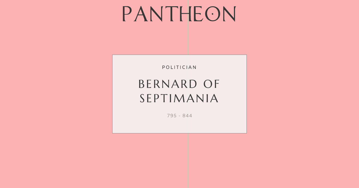 Bernard of Septimania Biography | Pantheon
