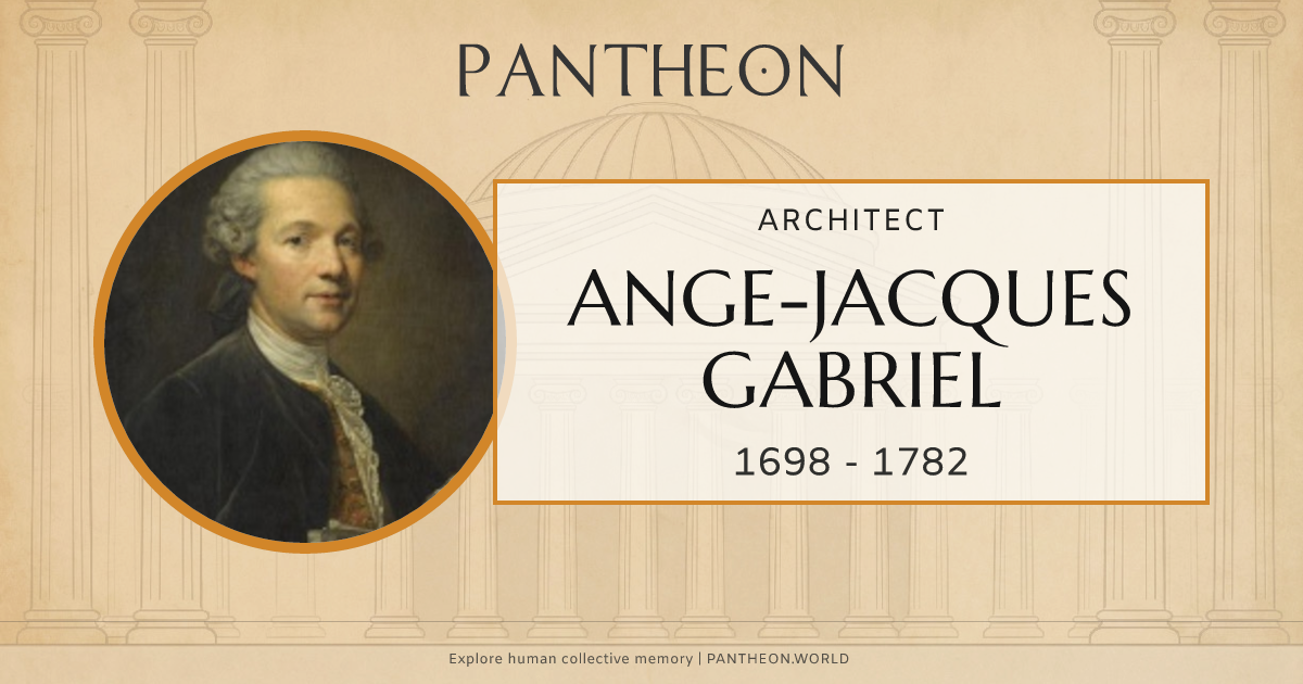 Ange-Jacques Gabriel Biography | Pantheon