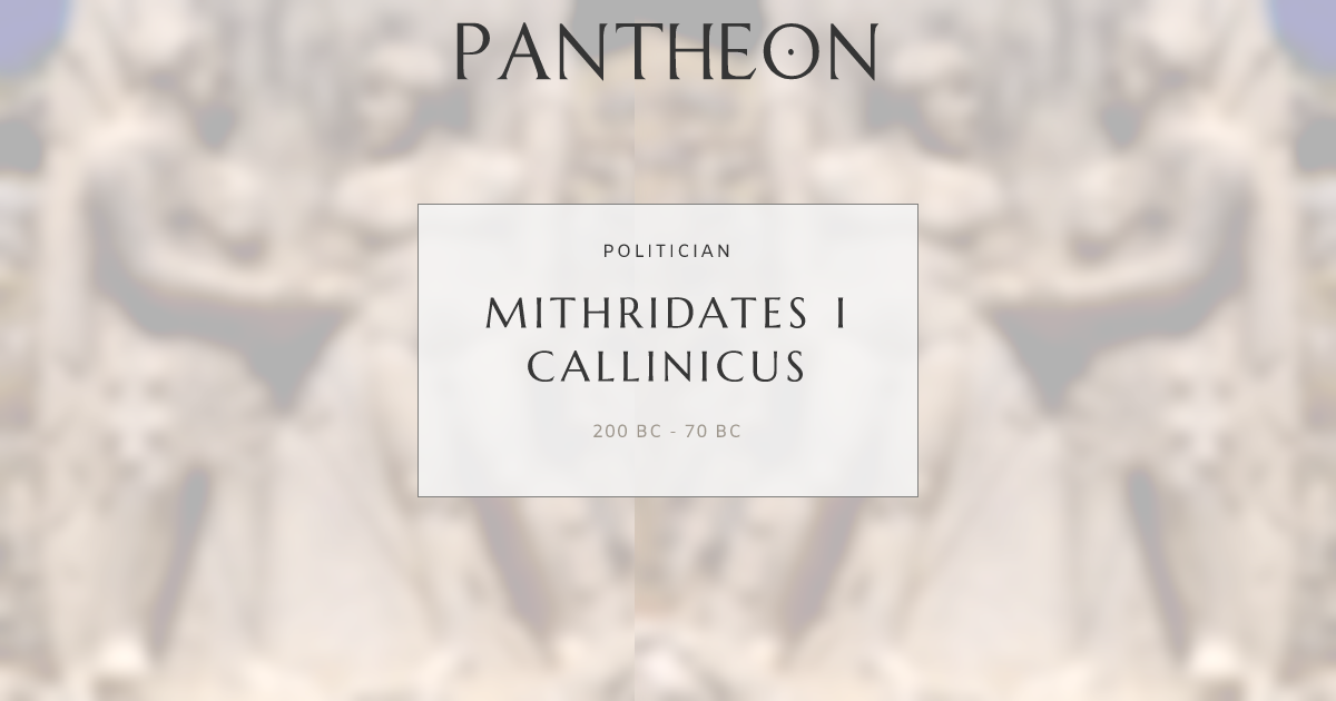 Mithridates I Callinicus Biography | Pantheon
