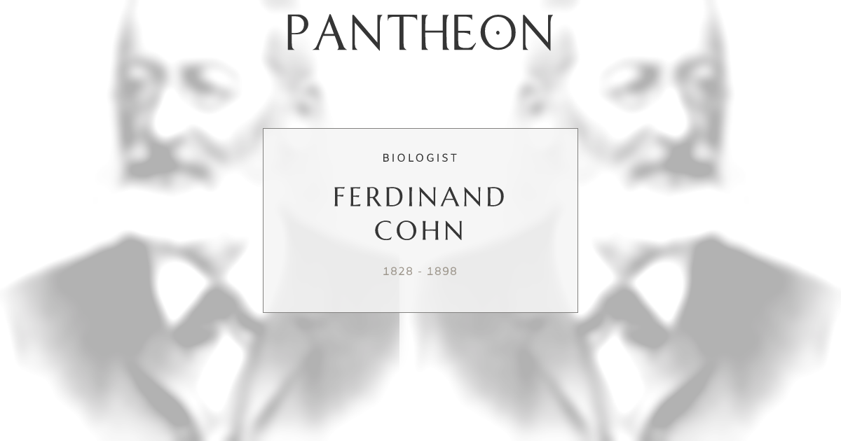 Ferdinand Cohn Biography | Pantheon