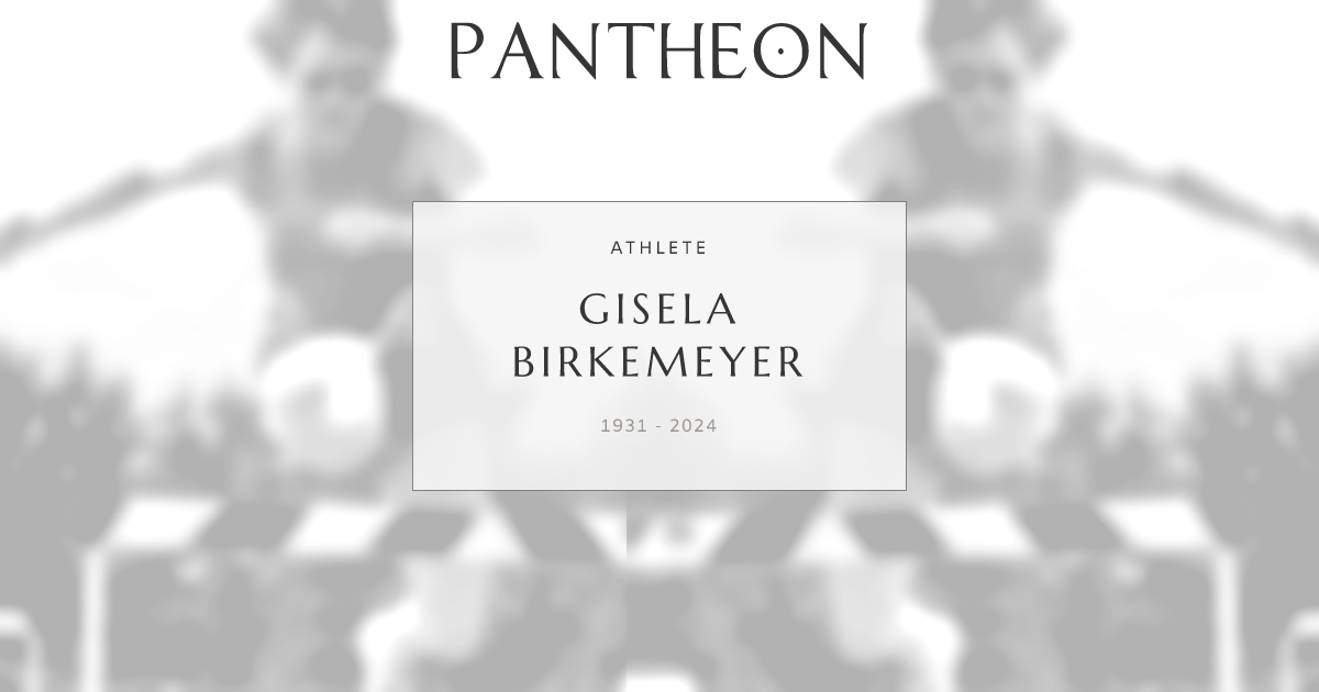 Gisela Birkemeyer Biography | Pantheon