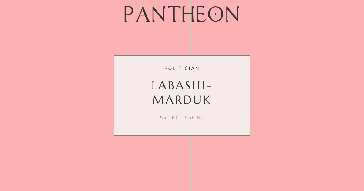 Labashi-Marduk Biography | Pantheon