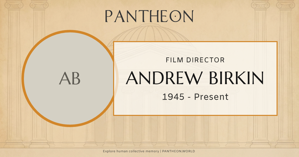Andrew Birkin Biography | Pantheon