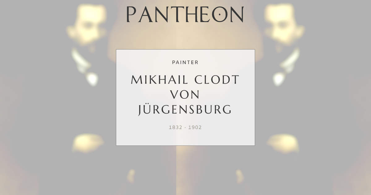 Mikhail Clodt von Jürgensburg Biography | Pantheon