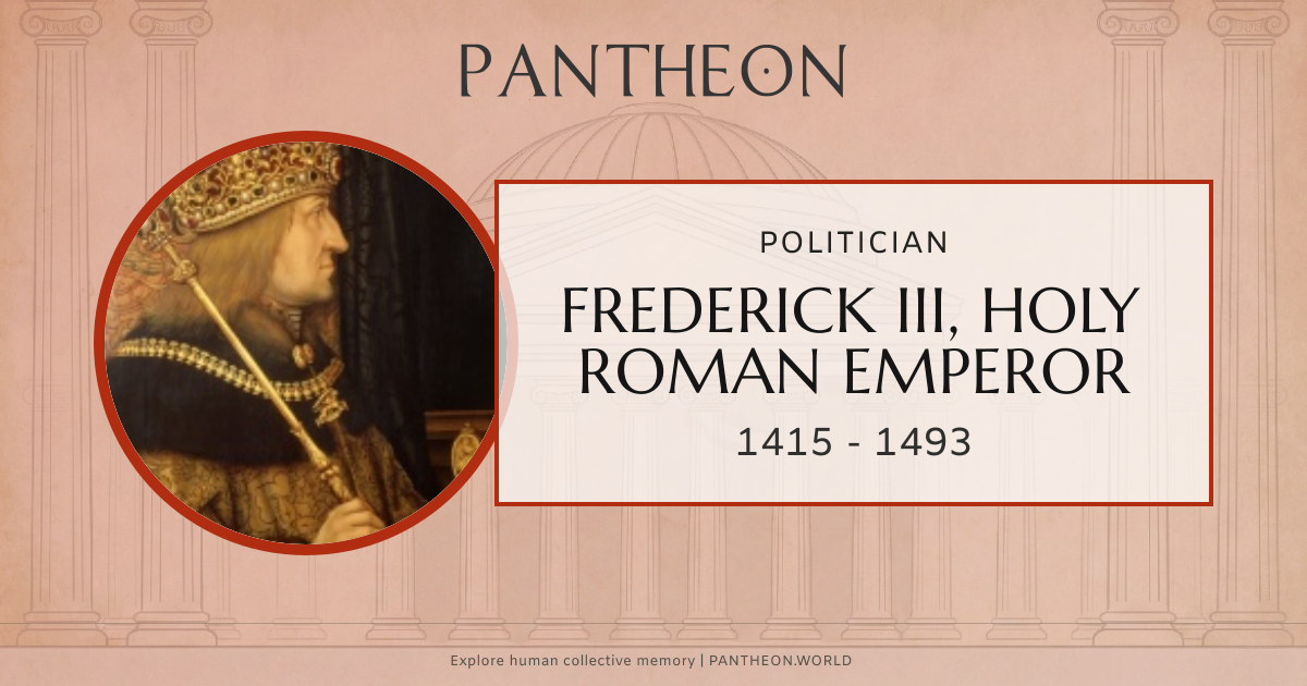 Frederick III, Holy Roman Emperor Biography | Pantheon
