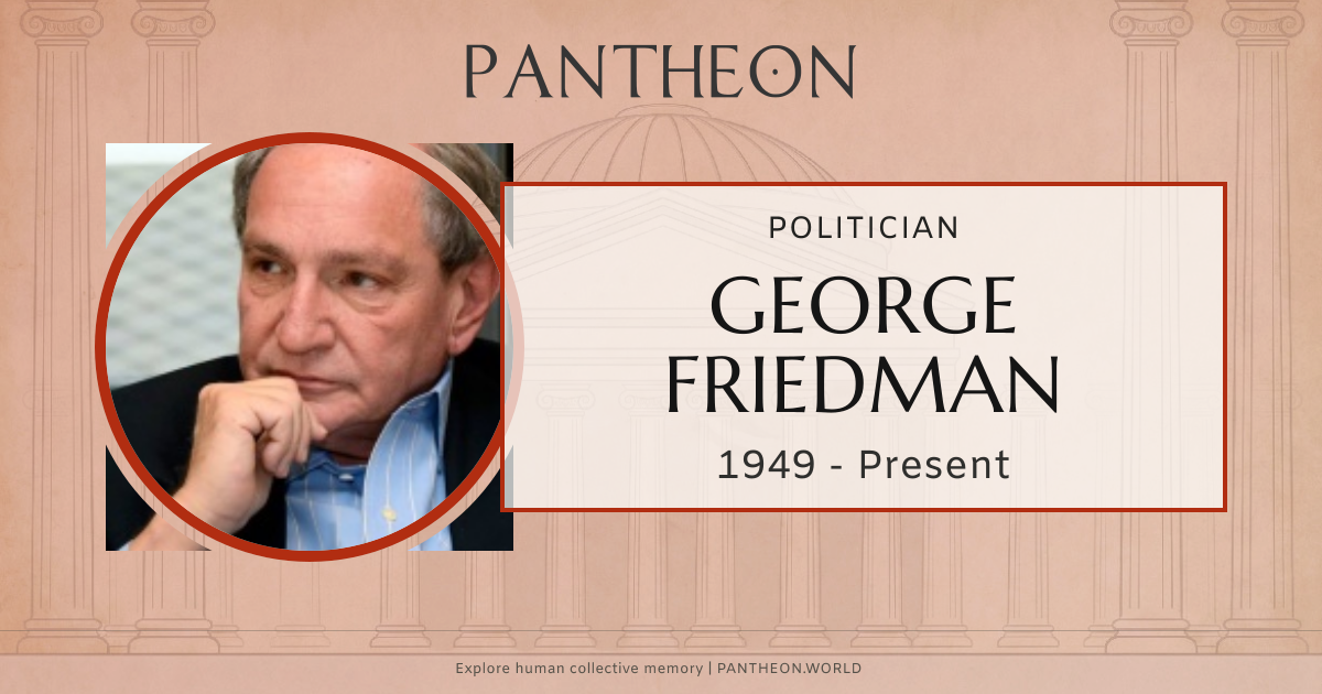 George Friedman Biography | Pantheon