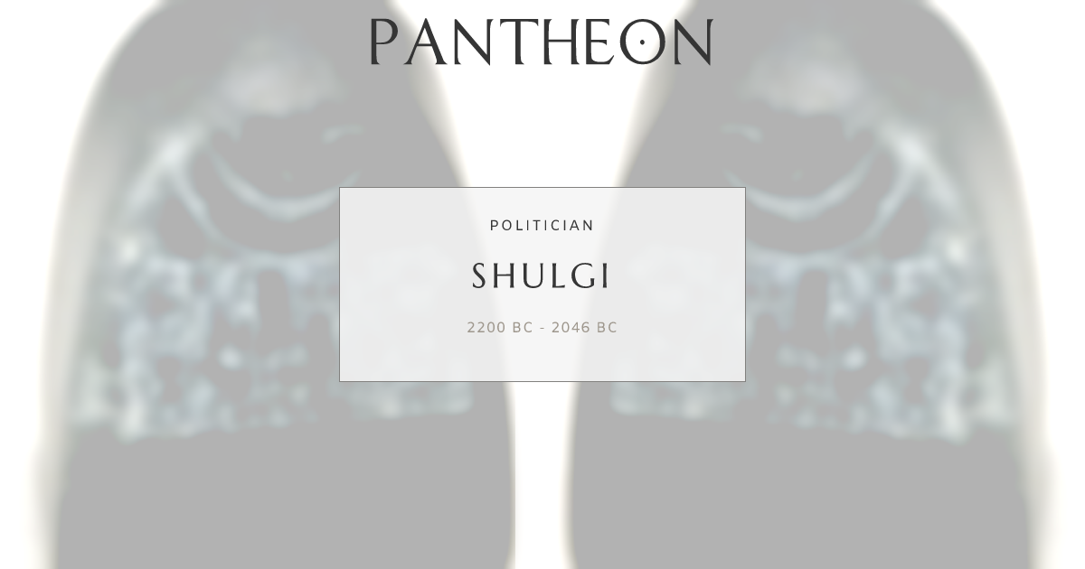 Shulgi Biography | Pantheon