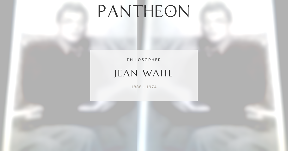 Jean Wahl Biography | Pantheon