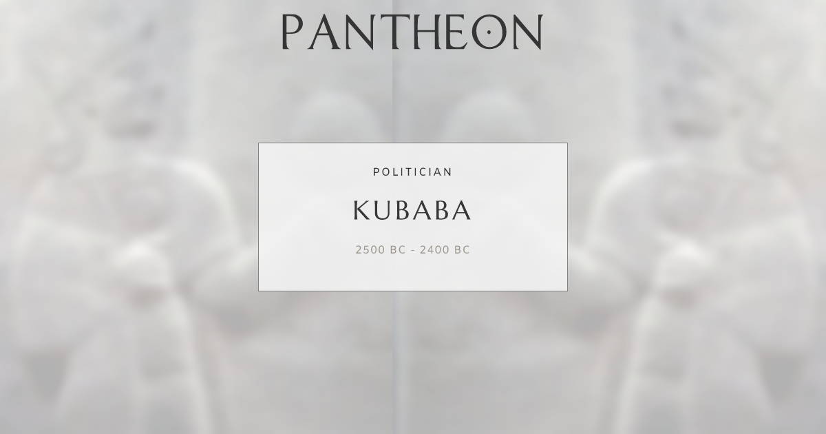 Kubaba Biography | Pantheon
