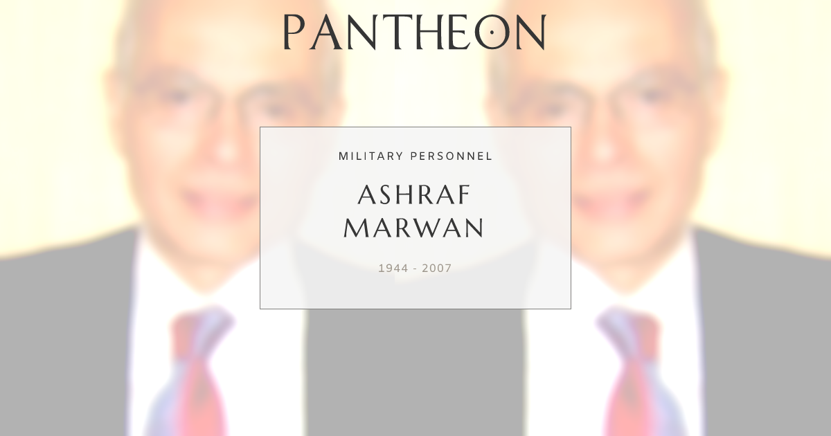 Ashraf Marwan Biography | Pantheon