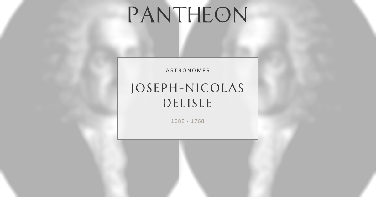 Joseph-Nicolas Delisle Biography | Pantheon
