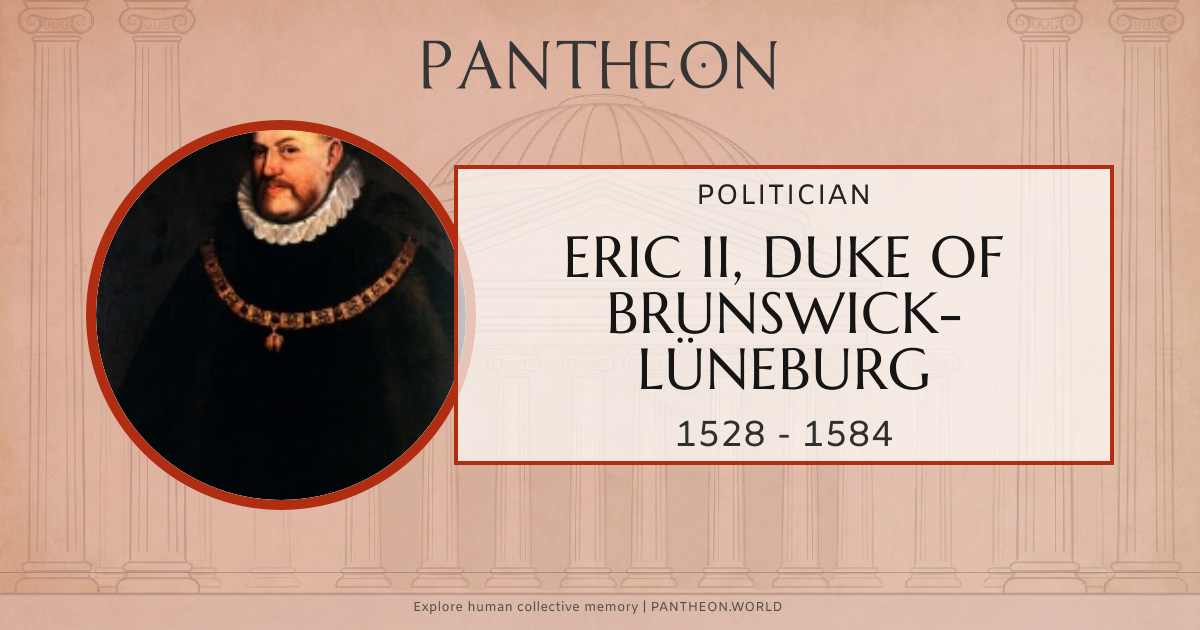 Eric II, Duke of Brunswick-Lüneburg Biography | Pantheon