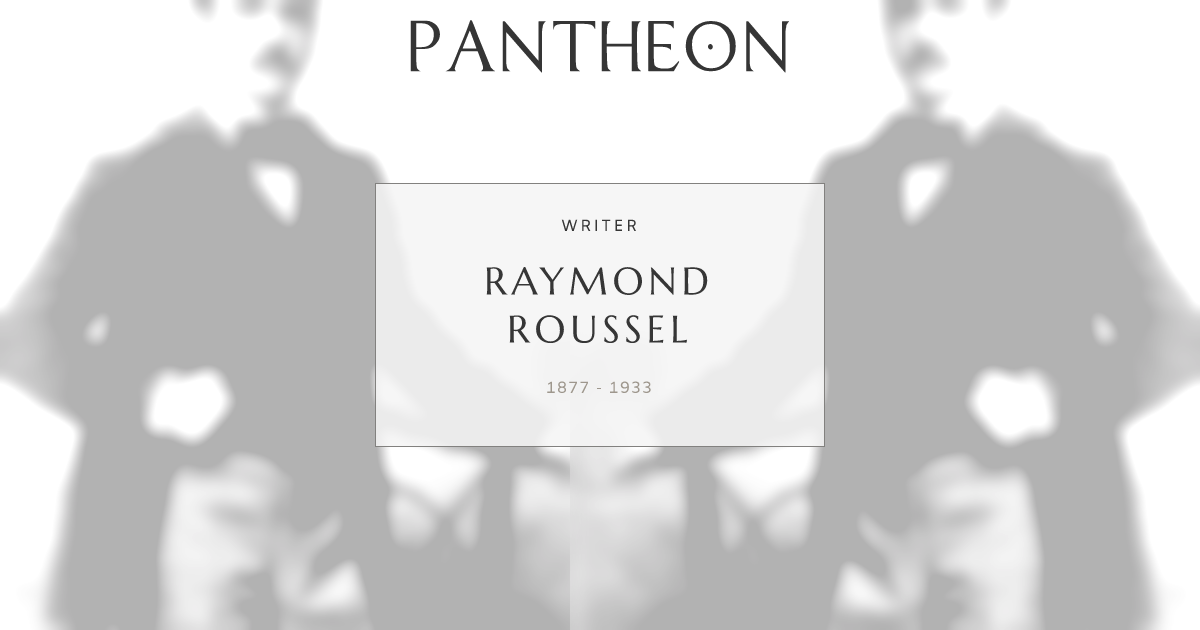 Raymond Roussel Biography | Pantheon