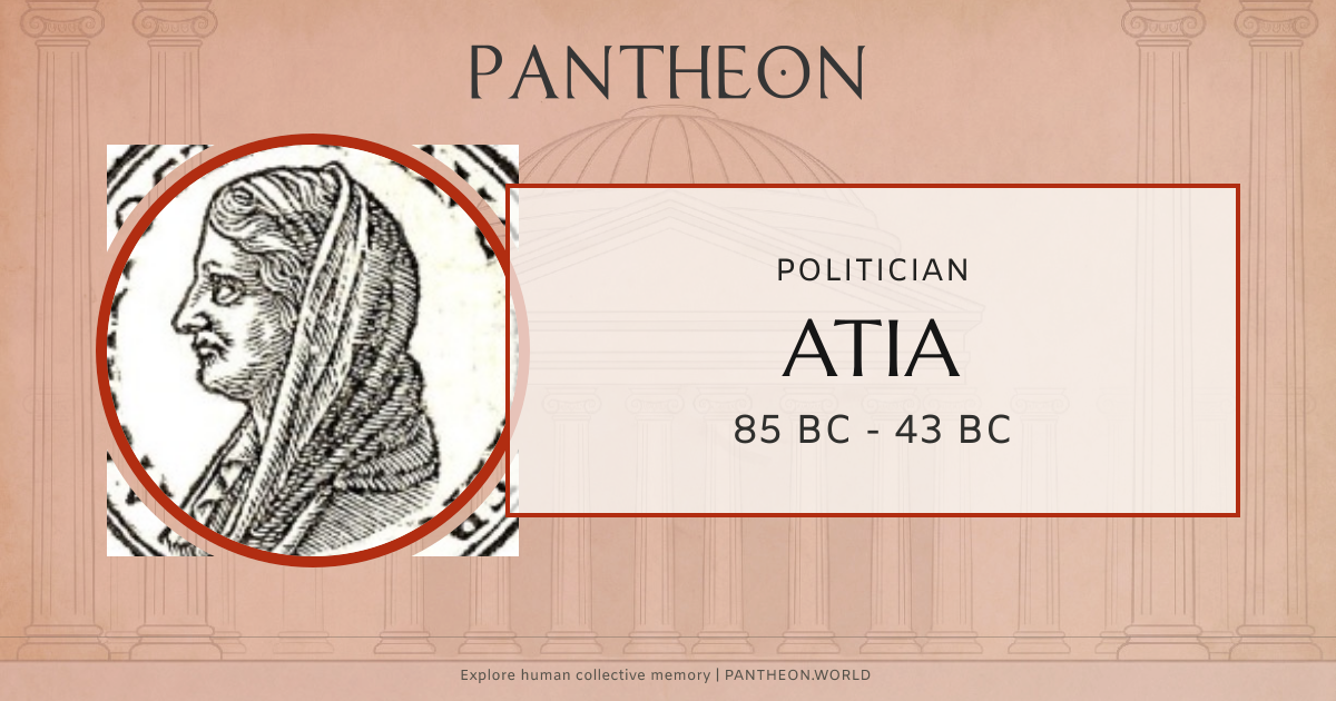 Atia Biography | Pantheon