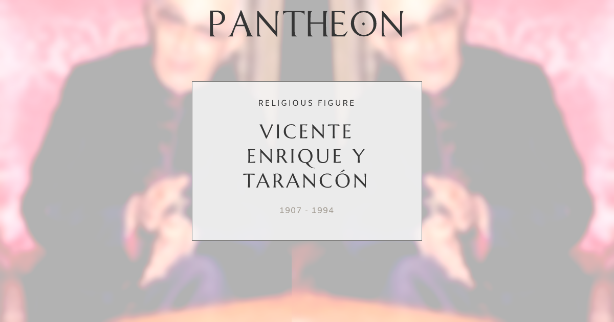 Vicente Enrique y Tarancón Biography | Pantheon