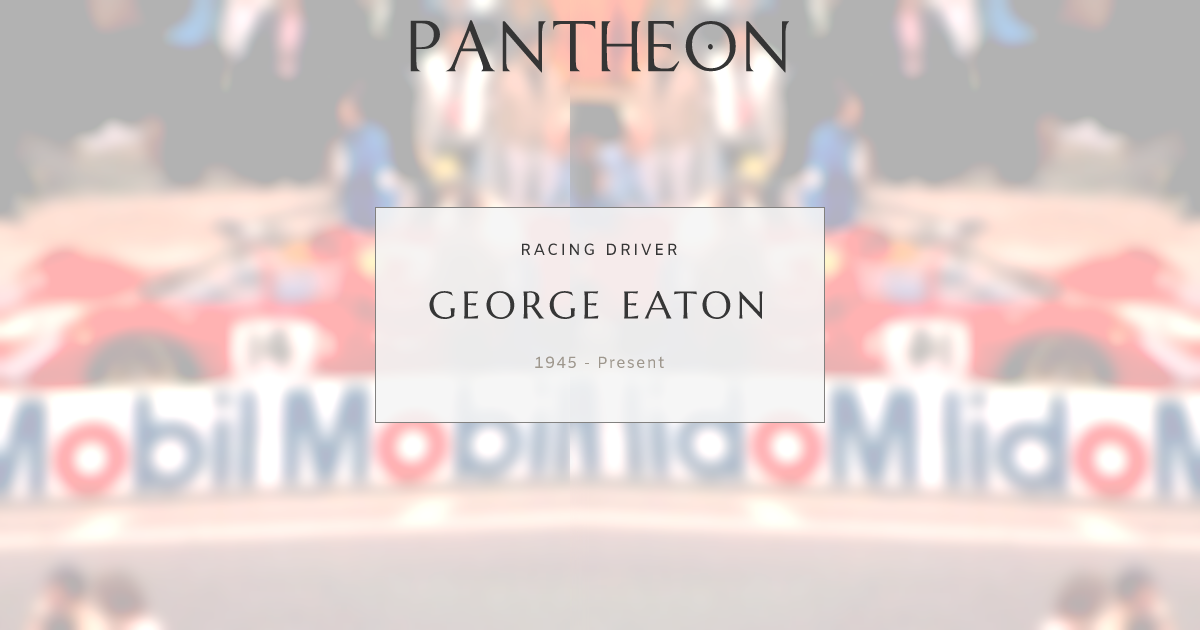 George Eaton Biography | Pantheon