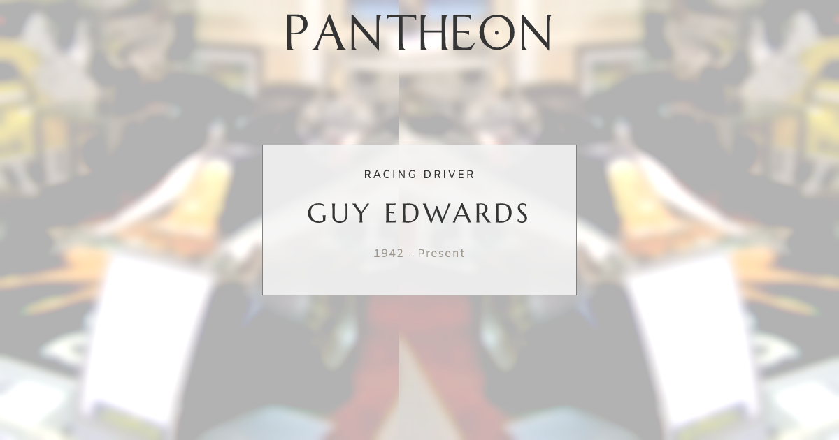 Guy Edwards Biography | Pantheon