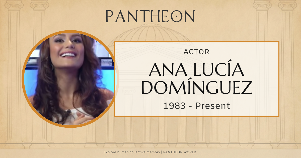 Ana Lucía Domínguez Biography | Pantheon