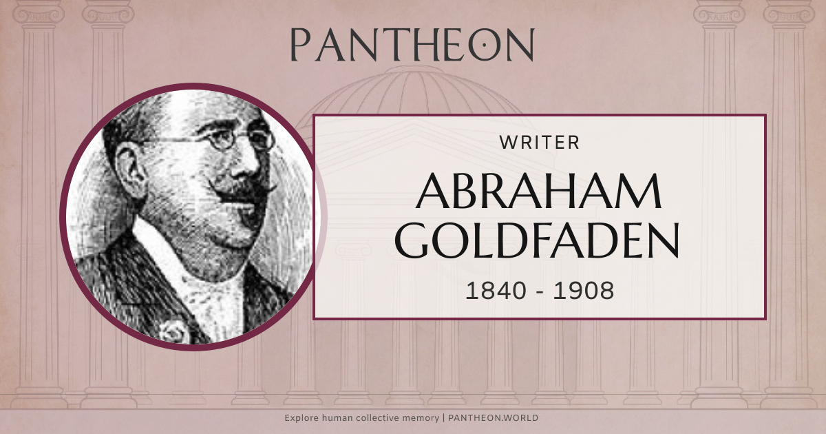 Abraham Goldfaden Biography | Pantheon