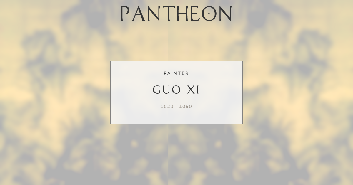 Guo Xi Biography | Pantheon