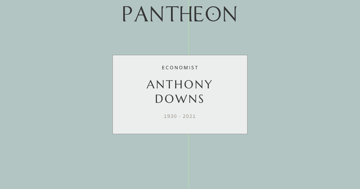 Anthony Downs Biography | Pantheon