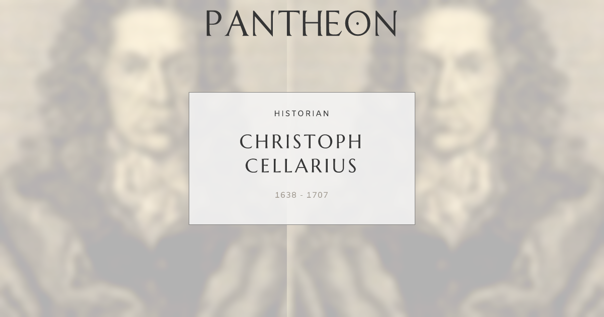 Christoph Cellarius Biography | Pantheon