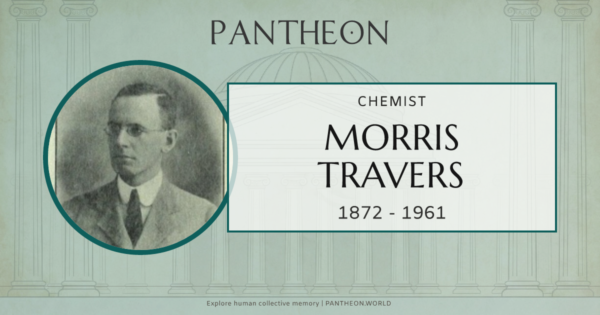 Morris Travers Biography | Pantheon