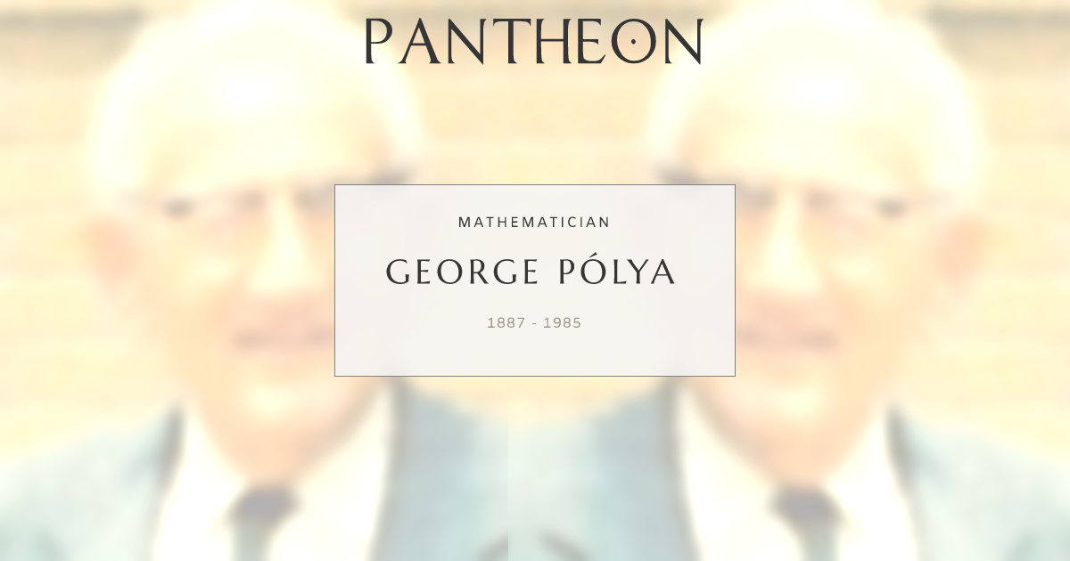 George Pólya Biography | Pantheon