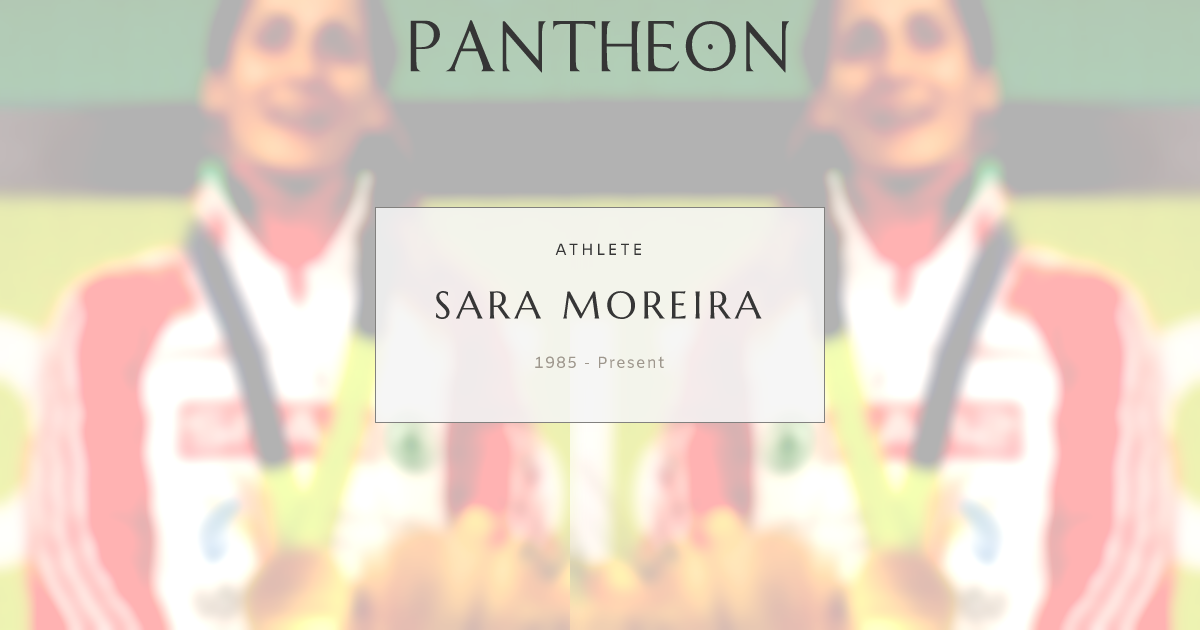 Sara Moreira Biography | Pantheon