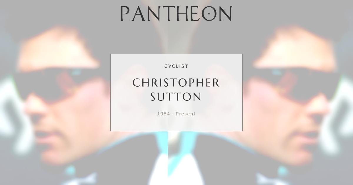 Christopher Sutton Biography | Pantheon