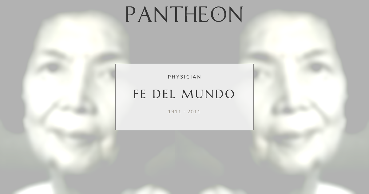 Fe del Mundo Biography | Pantheon