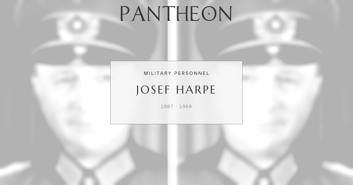 Josef Harpe Biography | Pantheon