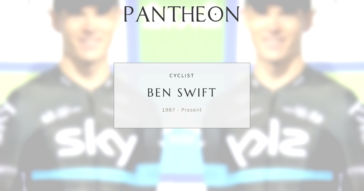 Ben Swift Biography | Pantheon