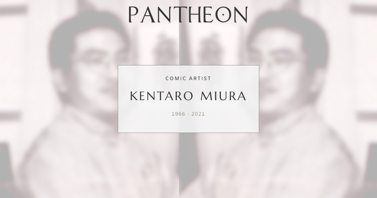 Kentaro Miura Biography | Pantheon