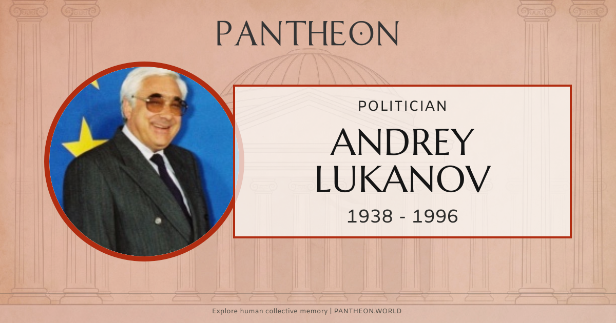 Andrey Lukanov Biography | Pantheon