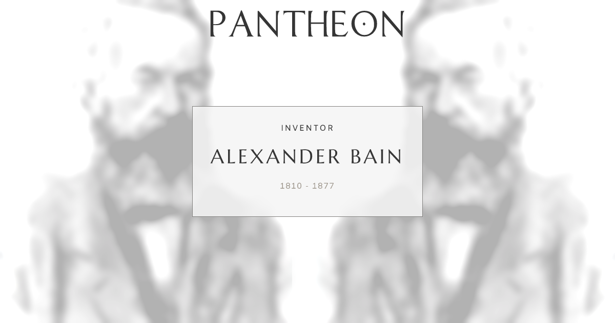 Alexander Bain Biography | Pantheon